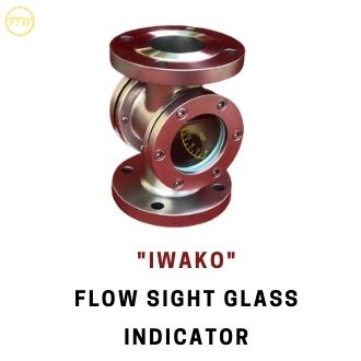 Flow Sight Glass Indicator "IWAKO" - toptecworld